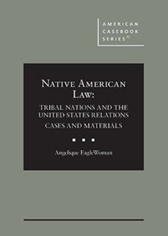 EagleWoman's Native American Law: Tribal Nations and the United States ...
