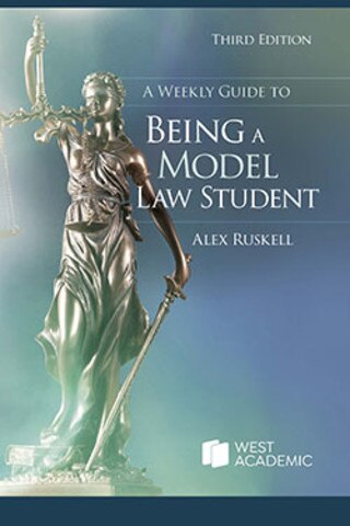 Ruskell's A Weekly Guide to Being a Model Law Student, 3d